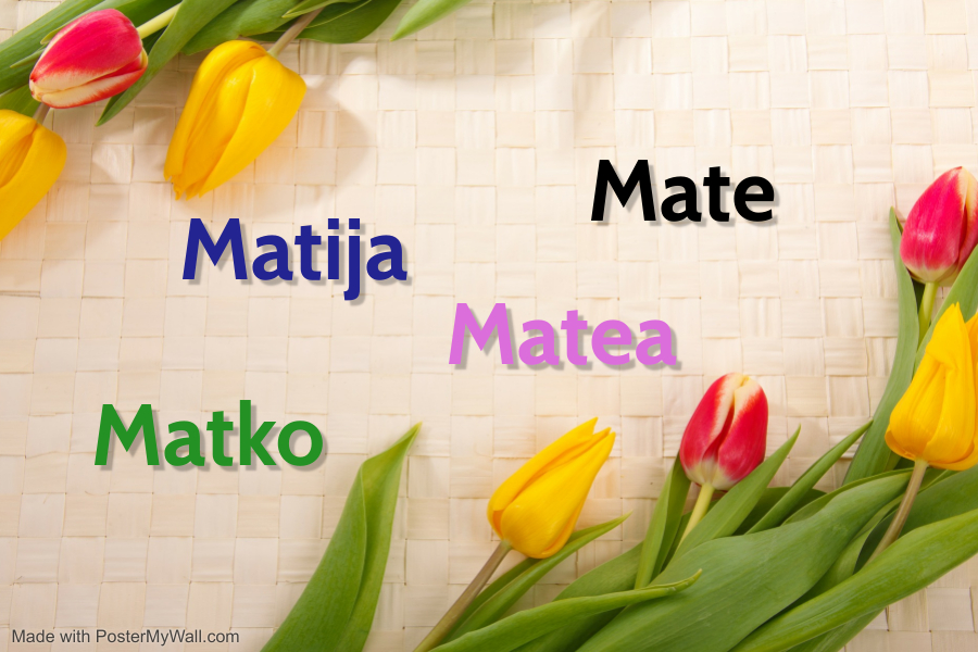 NJIHOV JE DAN Danas imendan slave osobe imena Matija, Matea, Matko i ...
